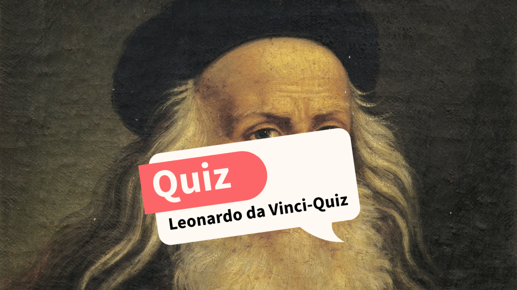 Leonardo da Vinci-Quiz: Die italienische Persönlichkeit der Renaissance ...